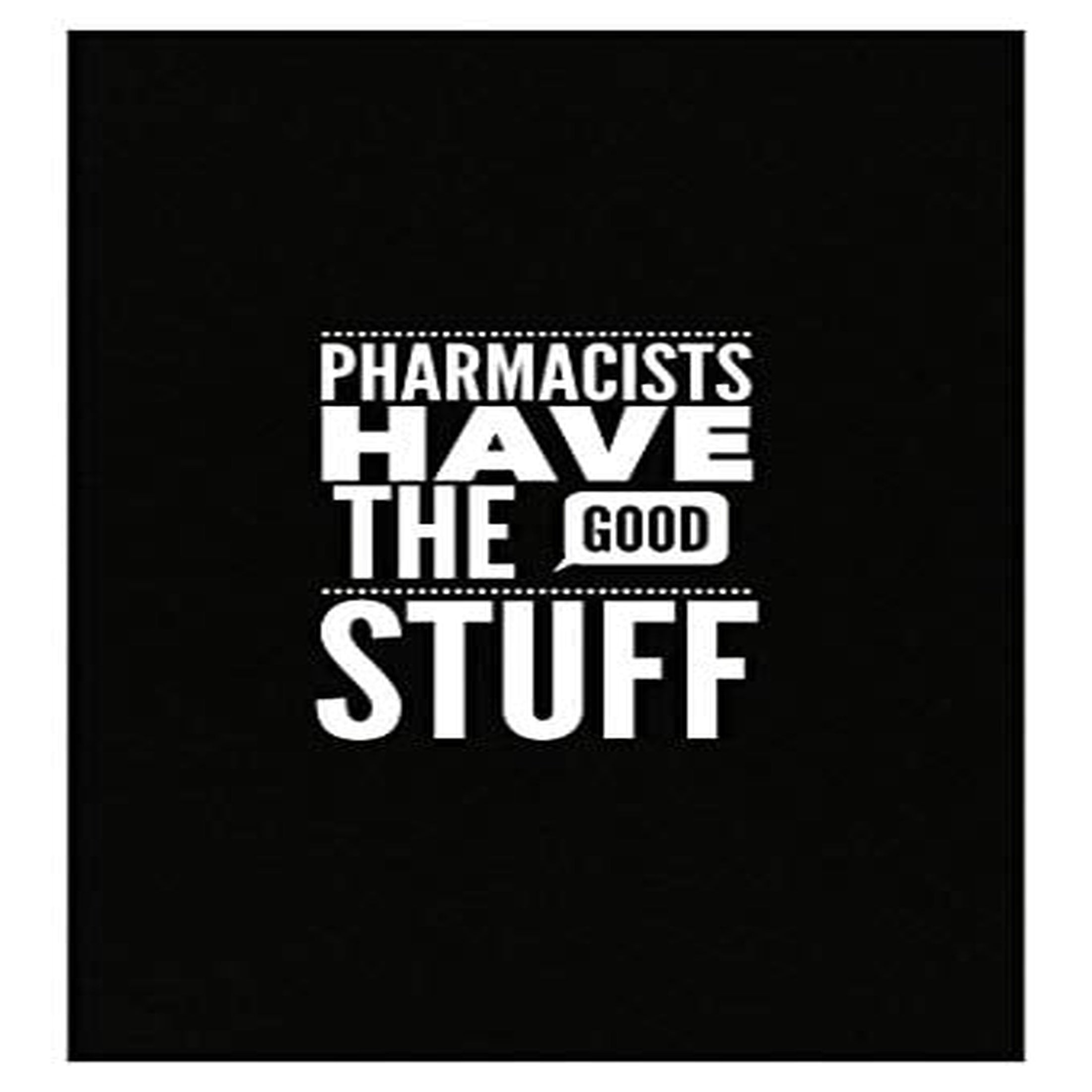 Poster for Pharmacists - "Have The Good Stuff" 13x19" Wall Art for ...
