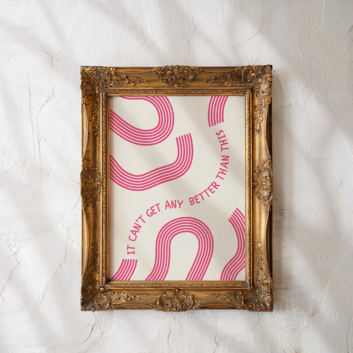 PosterArt Can’t Get Any Better Than This Art Print Pink Quote Poster ...