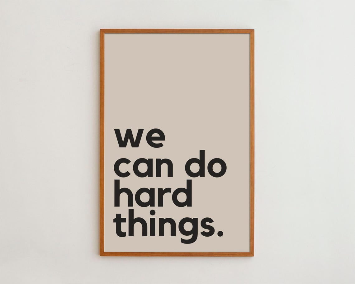 PosterArt Motivational Quote Art Print Poster We Can Do Hard Things ...
