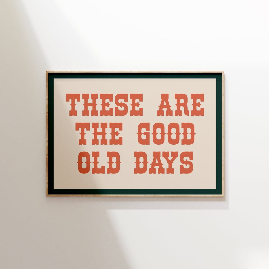 PosterArt These Are The Good Old Days Poster, Vintage Farmhouse Print ...
