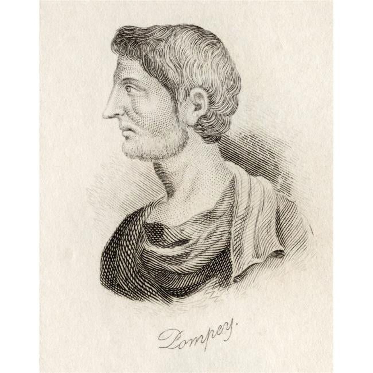 Posterazzi Gnaeus Pompeius Magnus Commonly Known As Pompey Pompey The ...