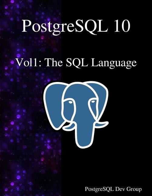PostgreSQL 10 Vol1: The SQL Language - Walmart Business Supplies