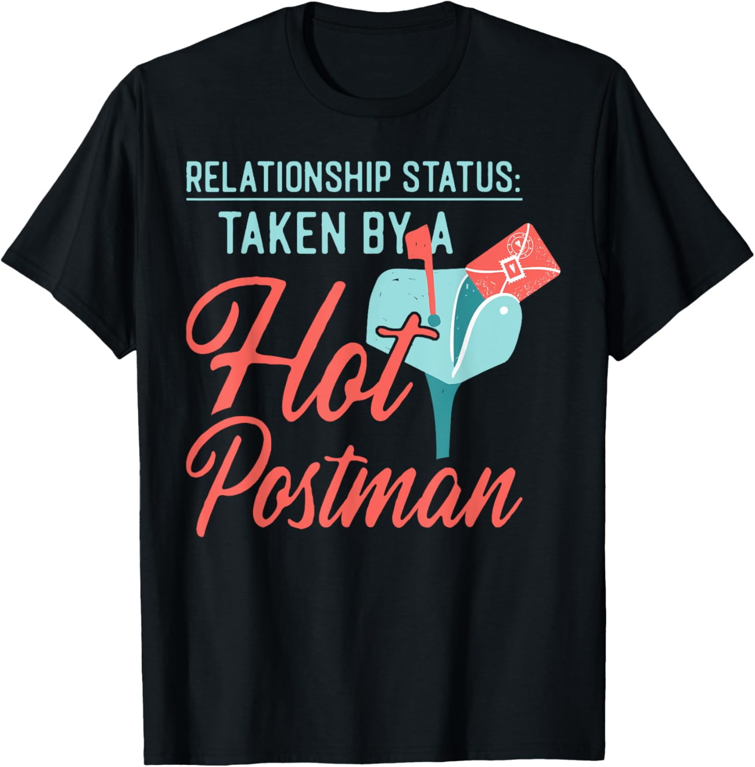Postman Mailman Girlfriend Wife Relationship Status: Taken T-Shirt - Walmart.com