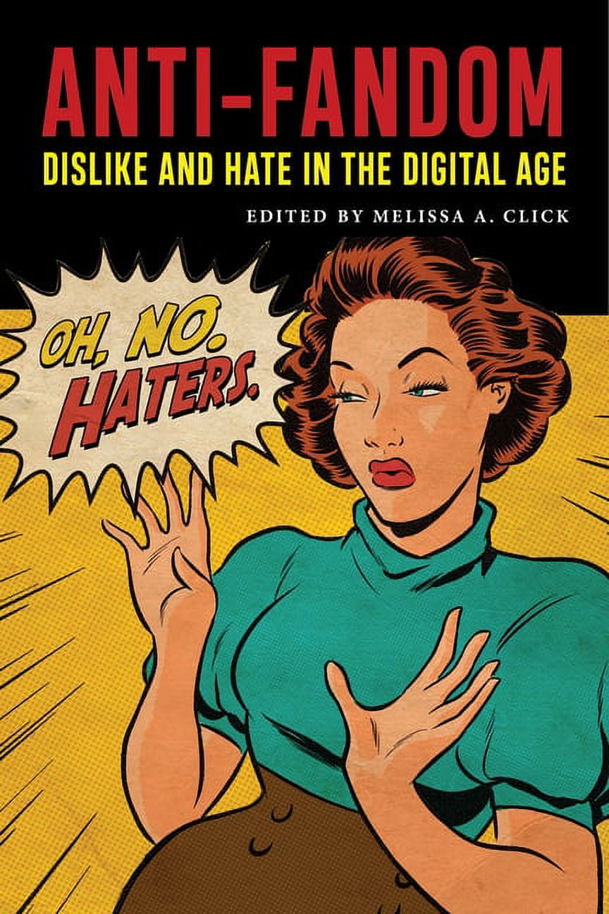 Postmillennial Pop: Anti-Fandom: Dislike and Hate in the Digital Age (Hardcover) - Walmart.com