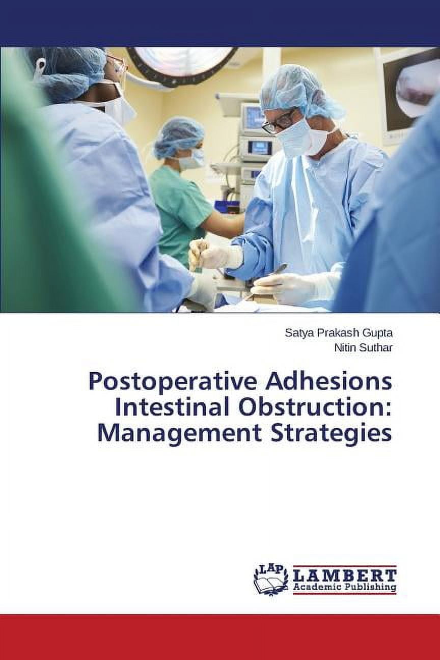 Postoperative Adhesions Intestinal Obstruction: Management Strategies ...