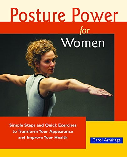 Pre-Owned Posture Power For Women: Simple Steps and Quick Exercises to Transform Your Appearance ...