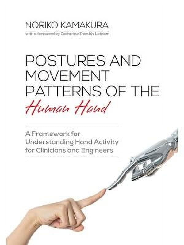 Postures and Movement Patterns of the Human Hand : A Framework for ...
