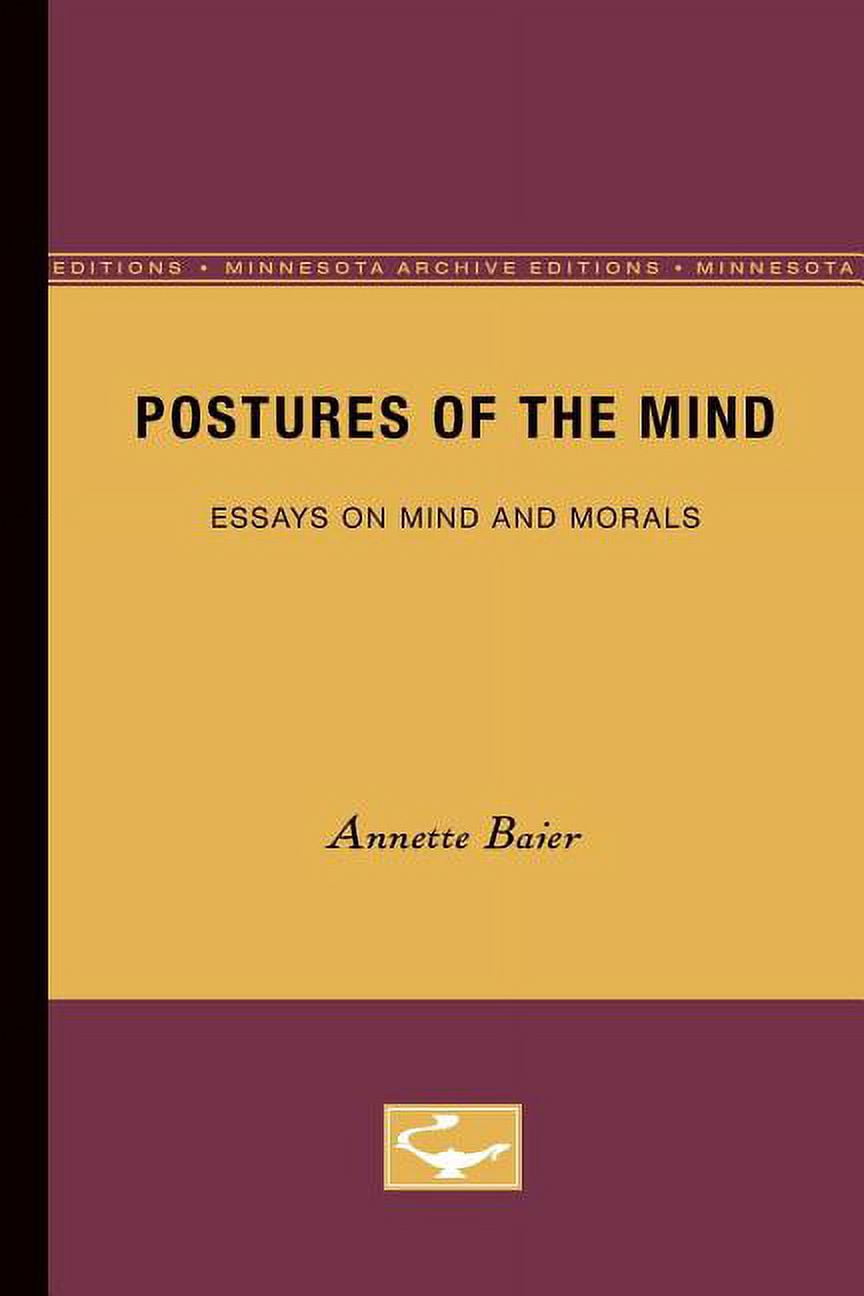 Postures of the Mind: Essays on Mind and Morals, (Paperback) - Walmart.com