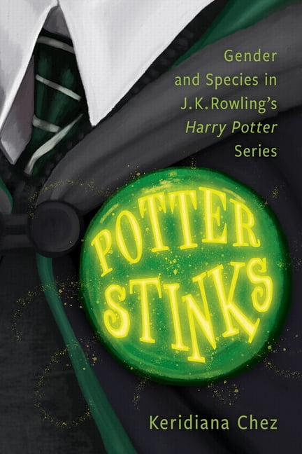 Potter Stinks: Gender and Species in J. K. Rowling's Harry Potter ...