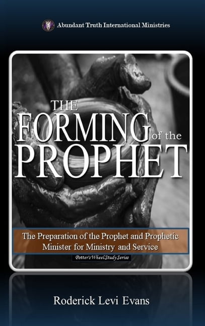 Potter's Wheel Study Serie The Forming of the Prophet: The Preparation ...