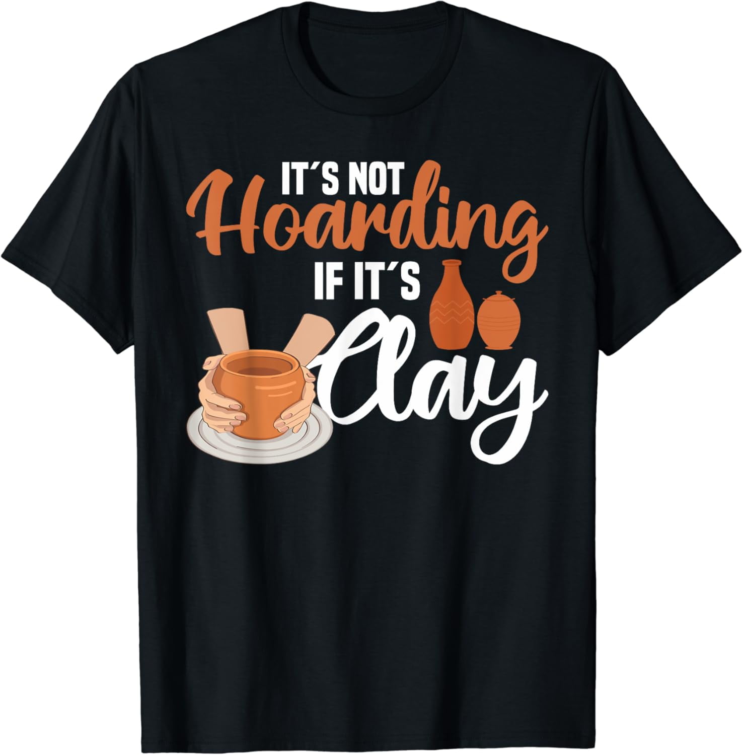 Pottery Pot Dealer Design For Pottery Artists & Clay Potters T-Shirt ...