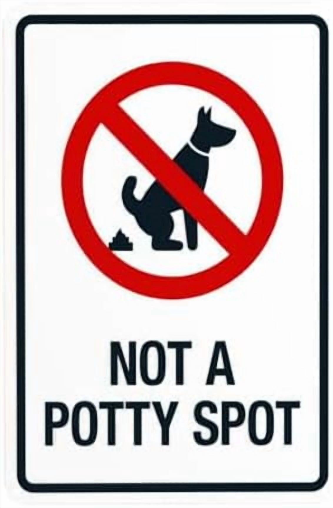 Not a Potty Spot With Graphic Warning Sign, No Dog Poop Security Metal ...