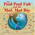 Pout-Pout Fish Adventure The Pout-Pout Fish and the Mad, Mad Day ...