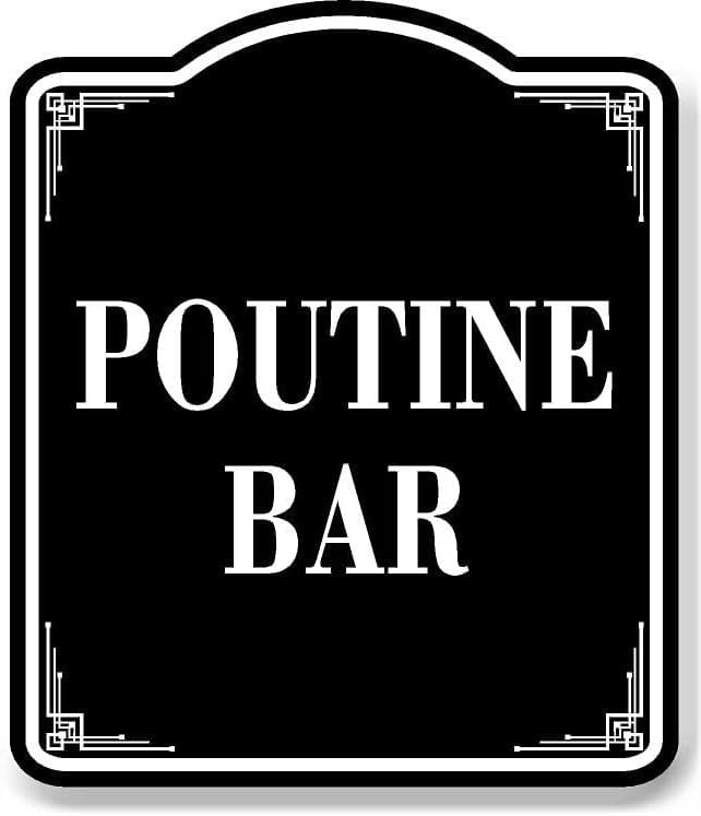 Poutine Bar BLACK Aluminum Composite Sign, 8.5"x10" - Walmart.com