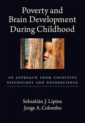 Pre-Owned Poverty and Brain Development During Childhood: An Approach ...
