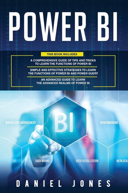 Power BI : 3 in 1- Comprehensive Guide of Tips and Tricks to Learn the ...