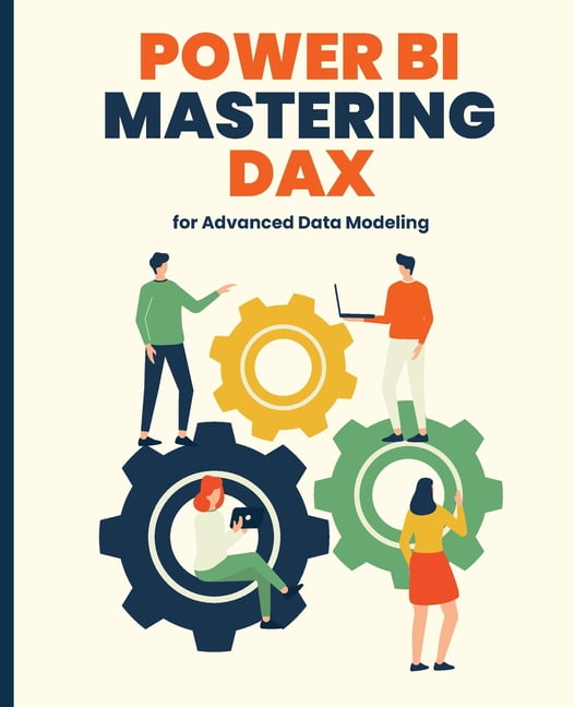 Power BI: Mastering DAX for Advanced Data Modeling (Paperback ...