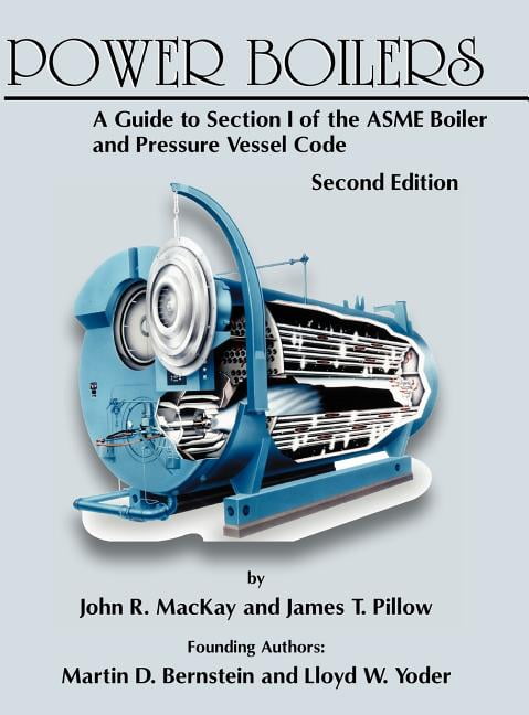 Power Boilers: A Guide to Section I of the ASME Boiler and Pressure ...