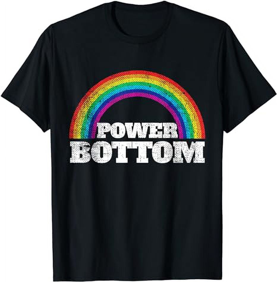 Power Bottom Gay Pride Rainbow Culture T Shirt - Walmart.com