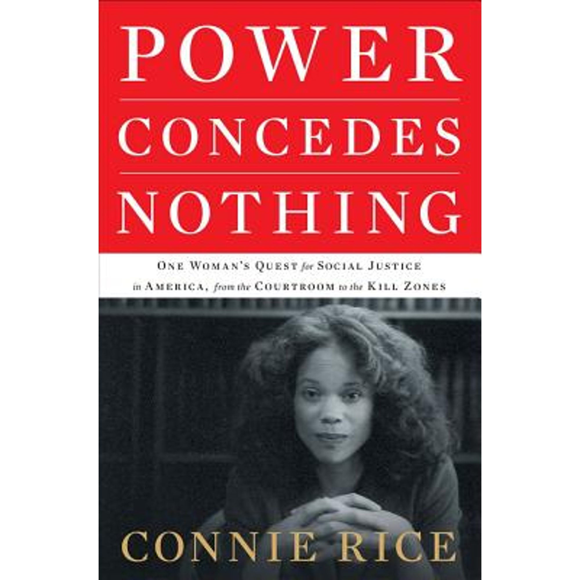 Pre-Owned Power Concedes Nothing: One Womans Quest for Social Justice in America, from the ...