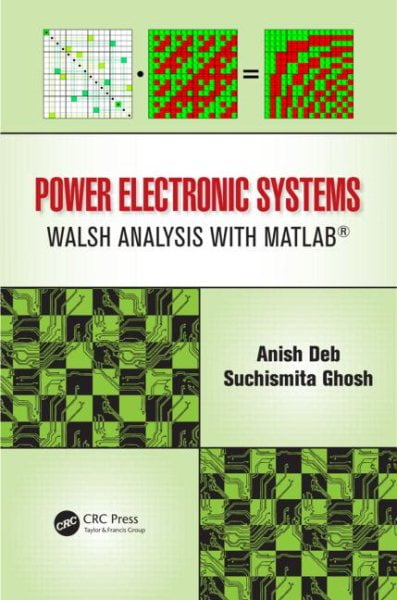 Power Electronic Systems: Walsh Analysis with MATLAB(R) (Hardcover) - Walmart.com