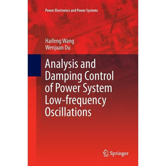 Power Electronics and Power Systems: Analysis and Damping Control of ... Power Electronics and Power Systems: Analysis and Damping Control of ...