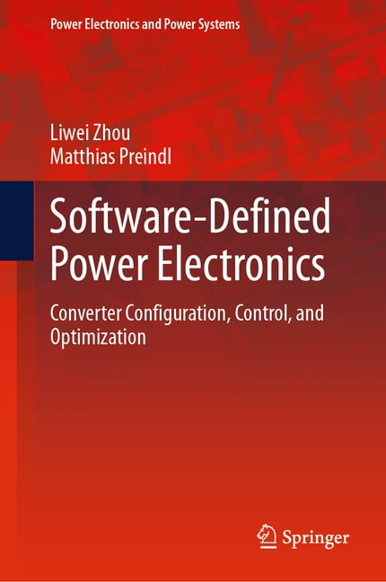 Power Electronics and Power Systems Software-Defined Power Electronics ...