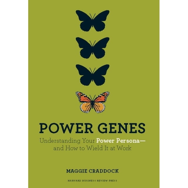 Power Genes: Understanding Your Power Persona--And How to Wield It at ...