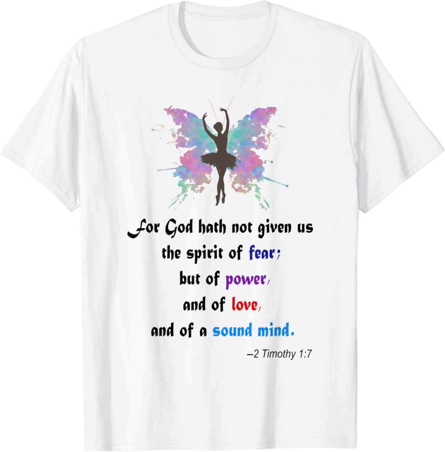 Power, Love and A Sound Mind Bible Verse T-Shirt - Walmart.com