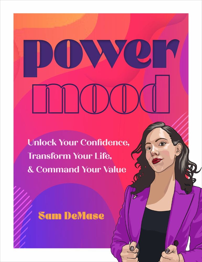 Power Mood: Unlock Your Confidence, Transform Your Life and Command ...