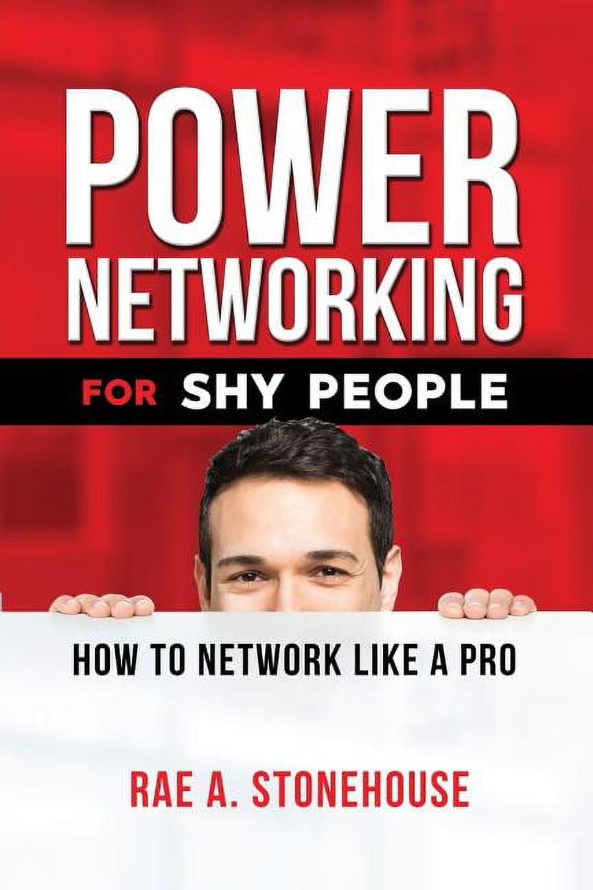 Power Networking For Shy People: How to Network Like a Pro, (Paperback ...