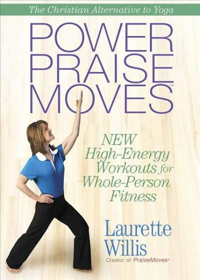 Power Praisemoves DVD: New High-Energy Workouts for Whole-Person ...