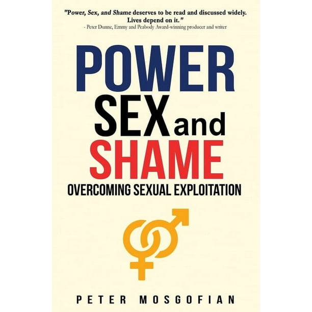 Power Sex and Shame: Overcoming Sexual Exploitation (Paperback) - Walmart Business Supplies