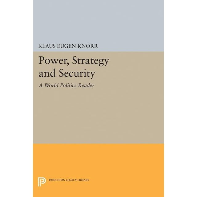 Power, Strategy and Security: A World Politics Reader, (Paperback ...