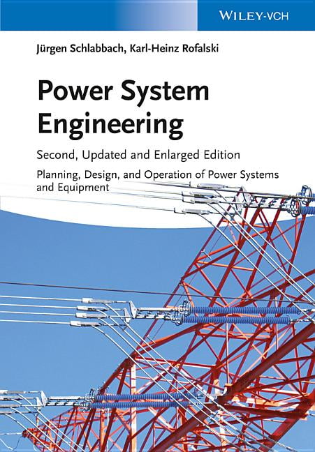 Power System Engineering: Planning, Design, and Operation of Power ...
