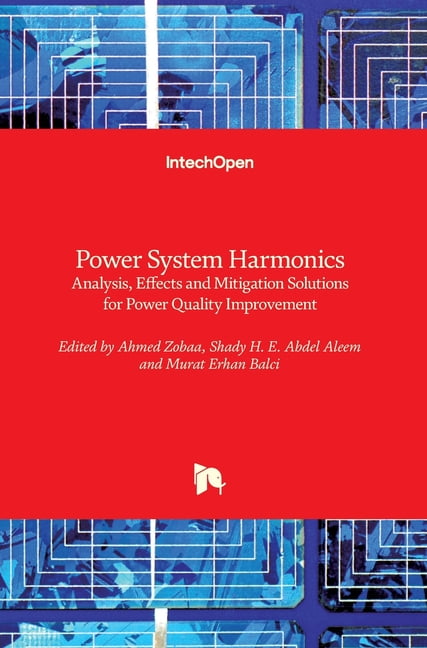 Power System Harmonics: Analysis, Effects and Mitigation Solutions for ...