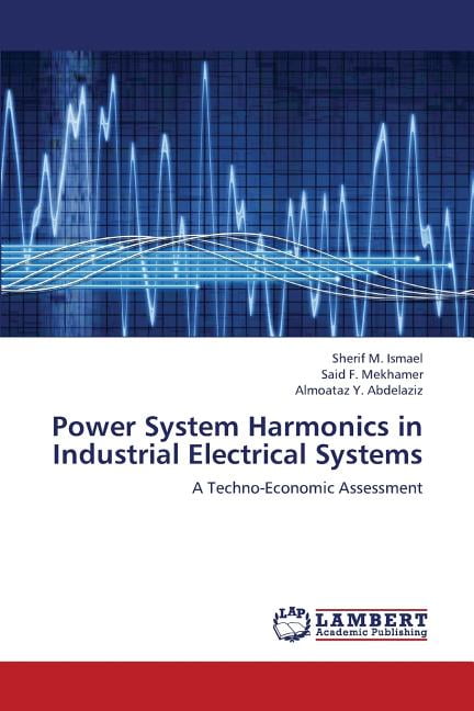 Power System Harmonics in Industrial Electrical Systems (Paperback ...