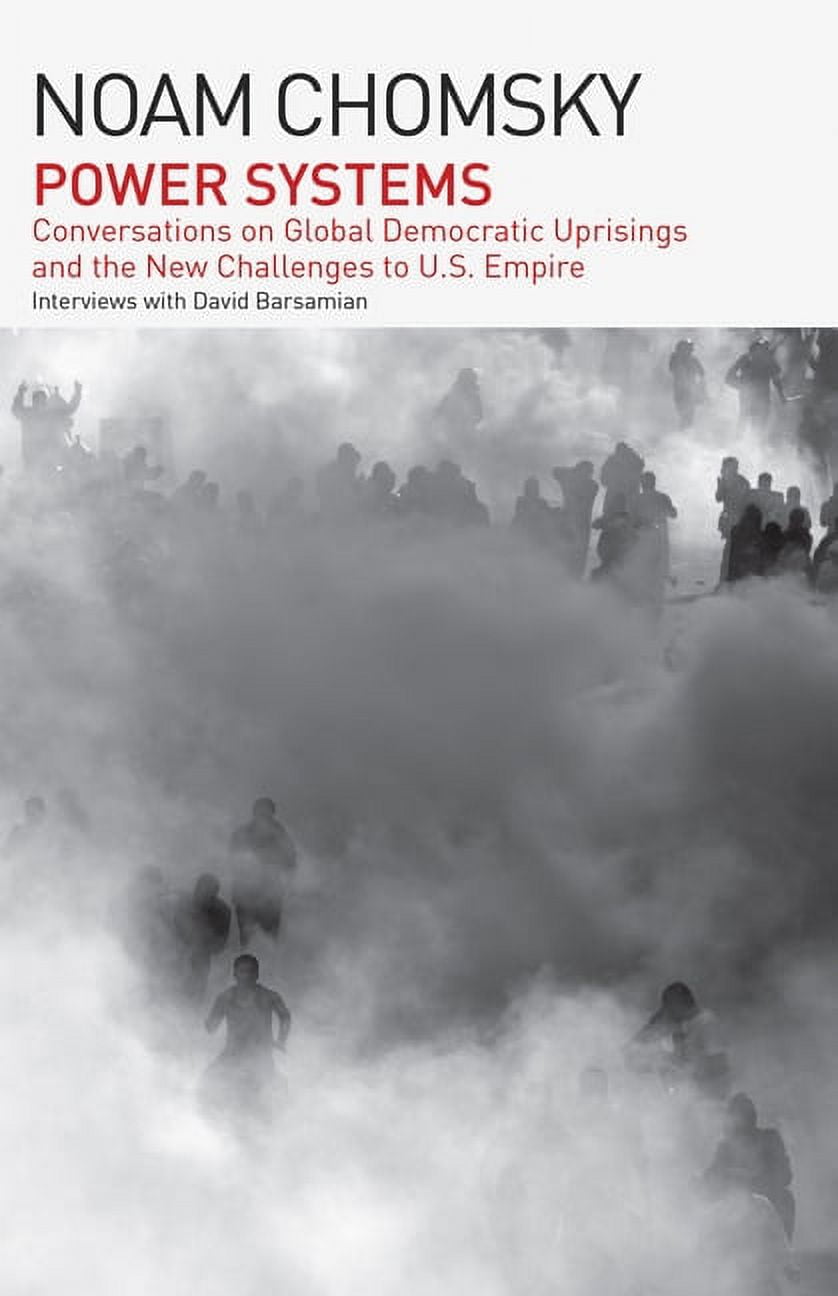 Power Systems: Conversations on Global Democratic Uprisings and the New ...