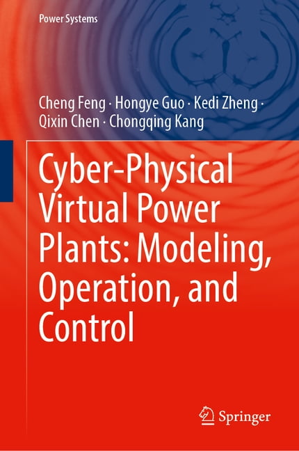 Power Systems Cyber-Physical Virtual Power Plants: Modeling, Operation ...