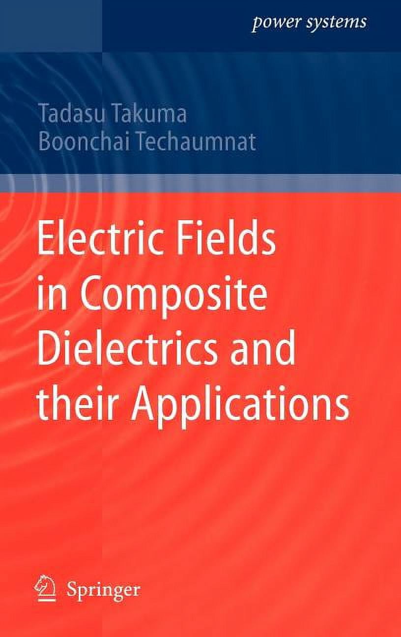 Power Systems Electric Fields in Composite Dielectrics and Their ...
