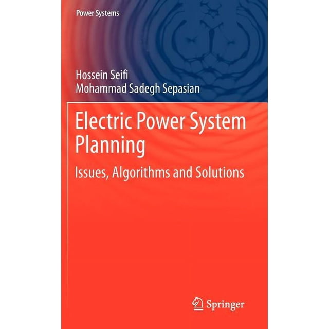 Power Systems Electric Power System Planning: Issues, Algorithms and ...