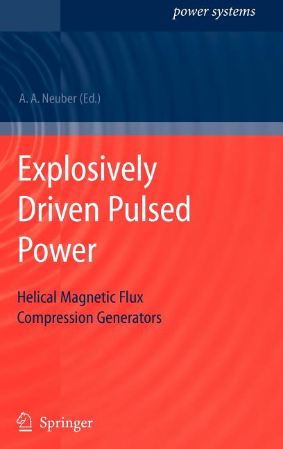 Power Systems: Explosively Driven Pulsed Power: Helical Magnetic Flux ...