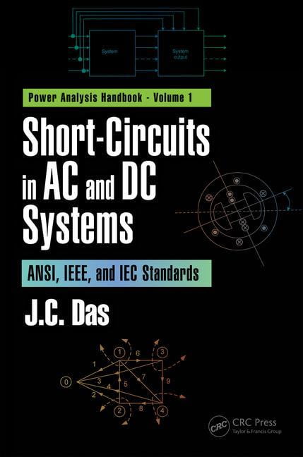 Power Systems Handbook Short-Circuits in AC and DC Systems: ANSI, IEEE ...