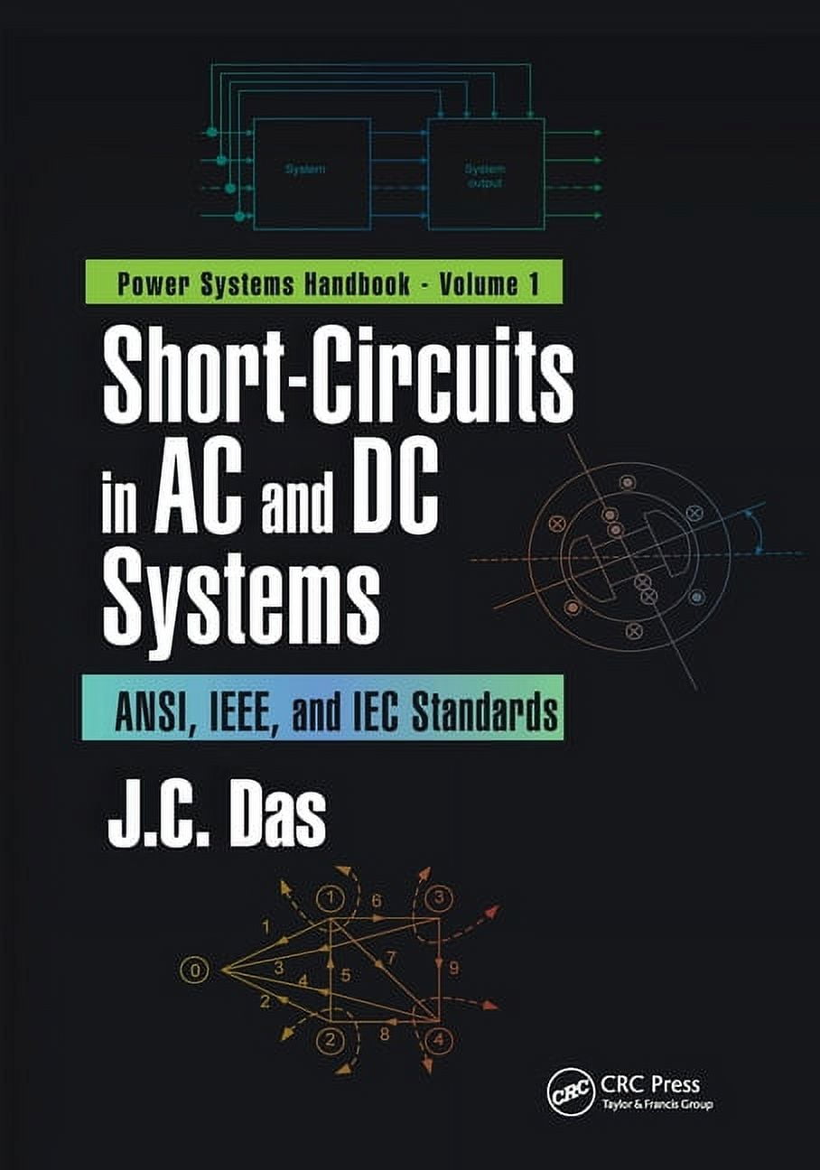 Power Systems Handbook Short-Circuits in AC and DC Systems: ANSI, IEEE ...