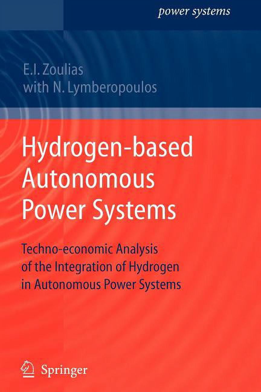 Power Systems: Hydrogen-Based Autonomous Power Systems: Techno-Economic ...