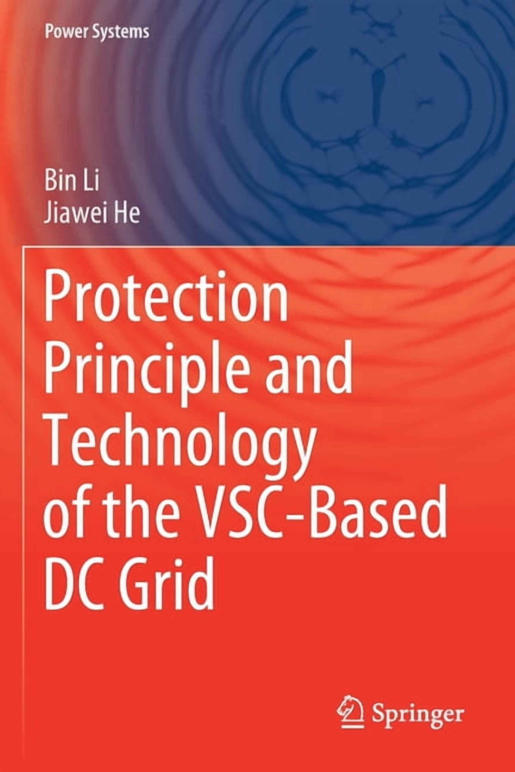 Power Systems Protection Principle and Technology of the Vsc-Based DC ...