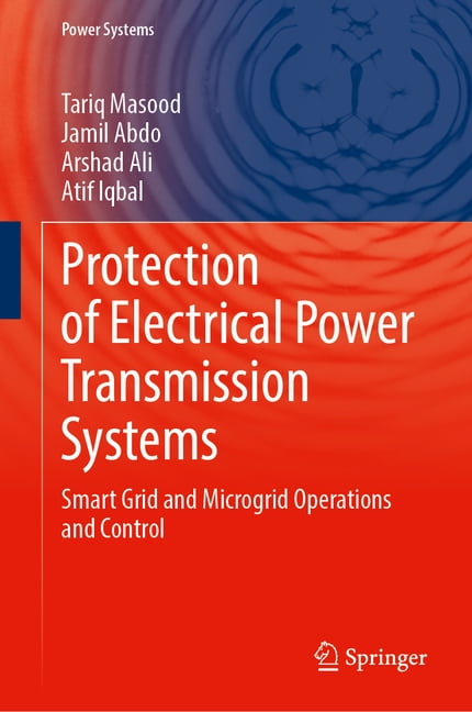Power Systems Protection of Electrical Power Transmission Systems ...