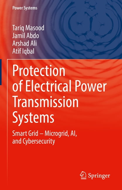 Power Systems Protection of Electrical Power Transmission Systems ...
