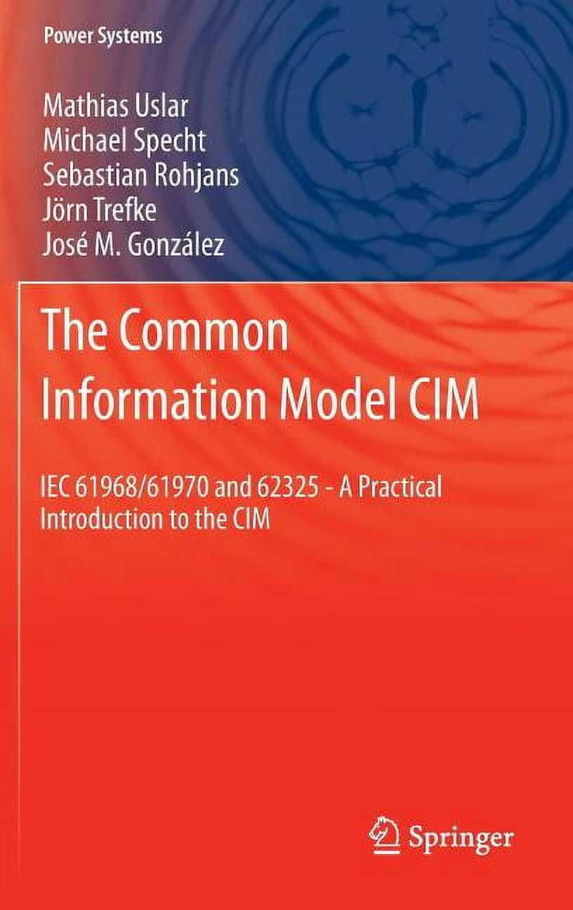 Power Systems The Common Information Model CIM: Iec 61968/61970 and ...