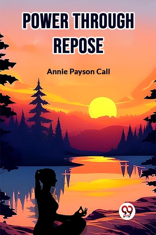 Power Through Repose - Annie Payson Call - Walmart.com